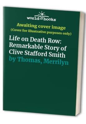 Life on Death Row: Remarkable Story of Clive Sta... by Thomas, Merrilyn ...