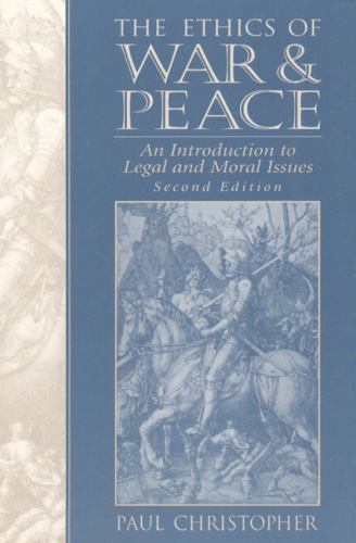 Ethics of War and Peace : An Introduction to Legal and Moral Issues by ...