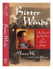 WU, HONGDA HARRY (B. 1937). WAKEMAN, CAROLYN Bitter winds : a memoir of ...