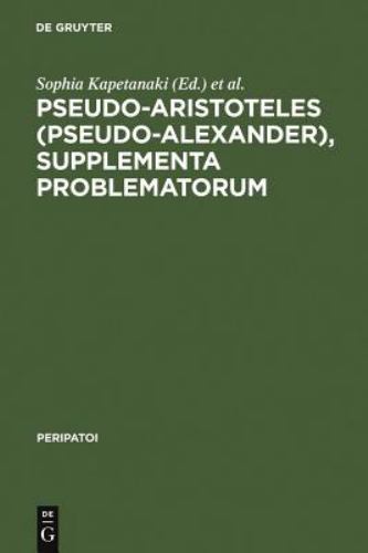 Peripatoi Ser.: Pseudo-Aristoteles (Pseudo-Alexander), Supplementa ...