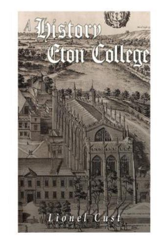 History of Eton College by Lionel Cust (2016, Trade Paperback) for sale ...