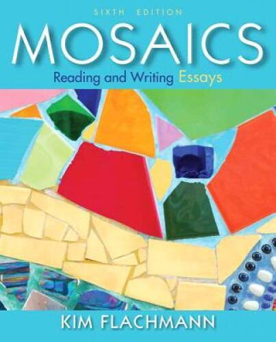 Mosaics: Reading and Writing Essays (6th Edition) - Paperback - GOOD ...