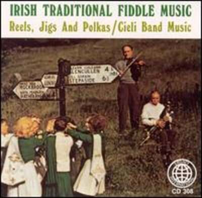 Irish Traditional Fiddle Music (Reels, Jigs & Polkas) by Various ...