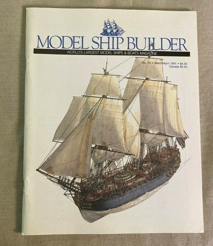 MODEL SHIP BUILDER MAGAZINE, NO.70, MARCH-APRIL., 1991 | eBay