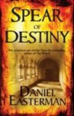 The Spear of Destiny - Paperback By Easterman, Daniel - GOOD | eBay