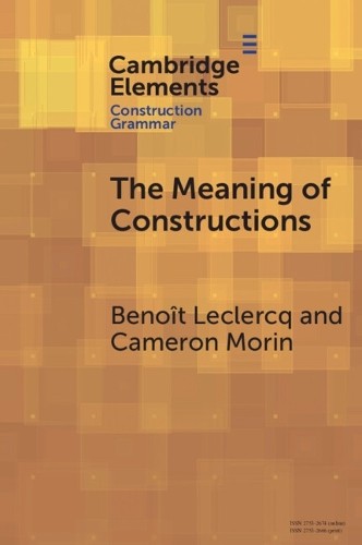 Benoît Leclercq Cameron Morin The Meaning of Constructions (Taschenbuch ...