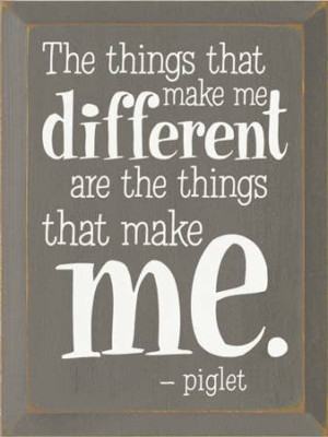 The Things That Make Me Different Piglet Wood Sign Walnut Stain 9'' x ...