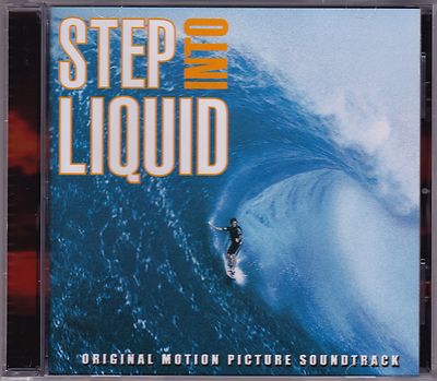 Step Into Liquid - Soundtrack - CD (Surfdog 44031-2 U.S.A.) (Brand New ...