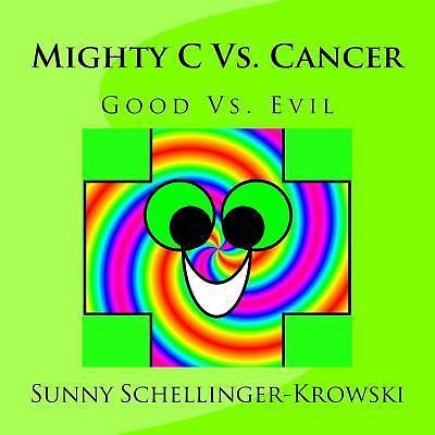 Mighty C vs. Cancer by Sunny Krowski (2015, Trade Paperback) for sale ...