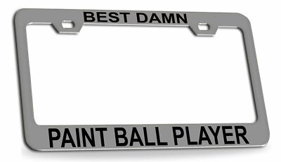 BEST DAMN PAINT BALL Steel License Plate Frame Car SUV p74 | eBay