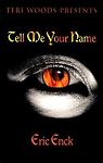 Tell Me Your Name - 0967224950, Eric Enck, paperback 9780967224954 | eBay