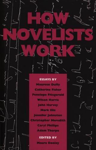 How Novelists Work by Maura Dooley (1999, Trade Paperback) for sale ...