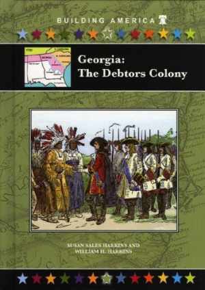 Georgia : The Debtors Colony by William H. Harkins and Susan Sales ...