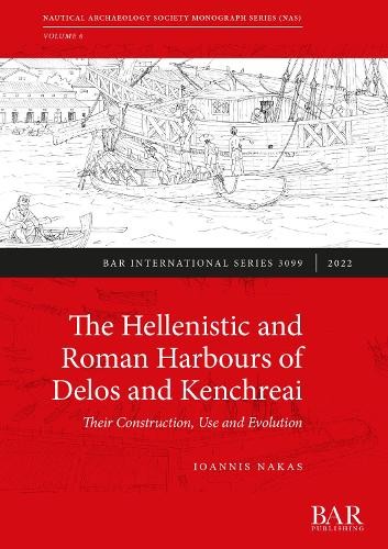 Ioannis Nakas The Hellenistic and Roman harbours of Delo (Paperback ...