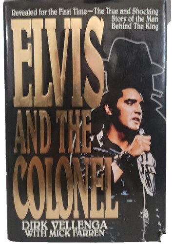Elvis and the Colonel Hardcover by Vellenga Dirk Farren Mick Used Good ...