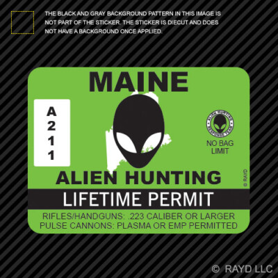 Maine Alien Hunting Permit Sticker Decal Self Adhesive Vinyl UFO ME | eBay