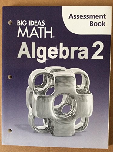 BIG IDEAS MATH ALGEBRA 2: ASSESSMENT BOOK By Houghton Mifflin Harcourt ...