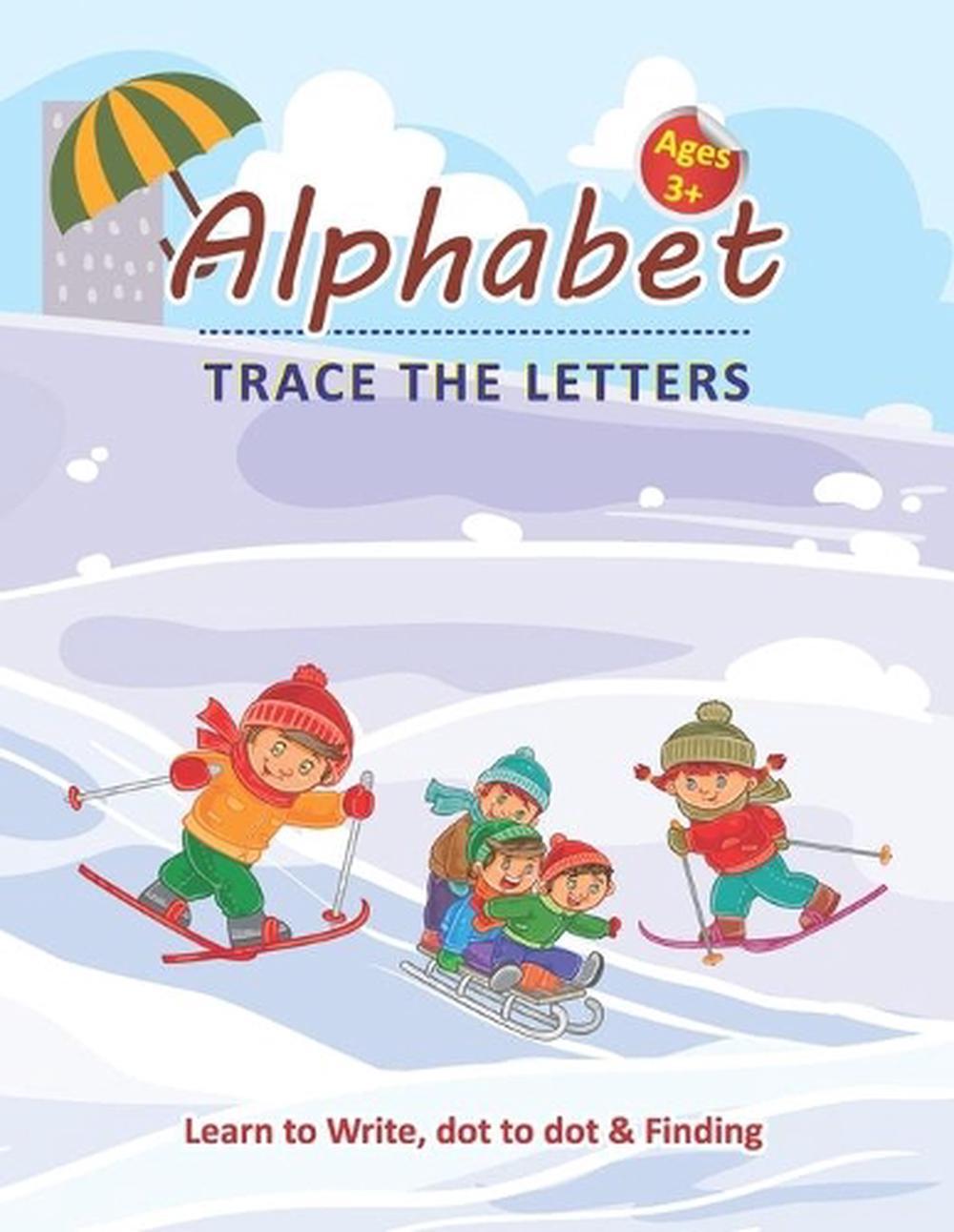 Alphabet Trace the Letters - Learn to Write, Dot to dot & Finding Ages ...