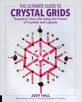 The Ultimate Guide to Crystal Grids Power of Crystals & Layouts - NEW ...