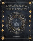 Decoding the Stars: A Modern Astrology Guide to Discover Your Life's ...