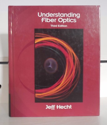 Understanding Fiber Optics 3rd editiona Jeff Hecht used book Hardcover ...