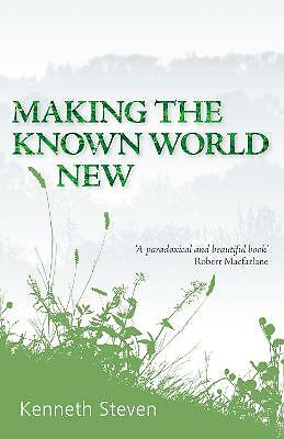 Making the Known World New by Kenneth Steven (Hardcover, 2009) for sale ...