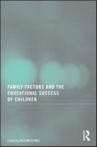 Family Factors and the Educational Success of Children by William ...