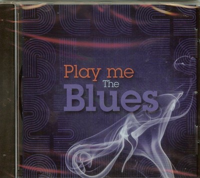 PLAY ME THE BLUES - VARIOUS ARTISTS - CD - NEW | eBay