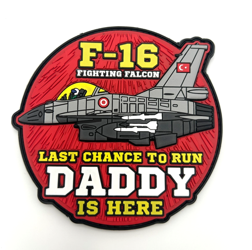 F-16 -LAST CHANCE TO RUN "DADDY" IS HERE - HIGH QUALITY PVC PATCH | eBay
