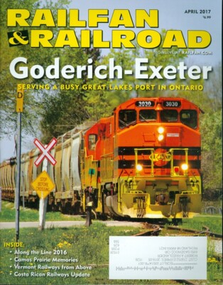 2017 Railfan & Railroad Magazine: Goderich-Exter Great Lakes Port in ...