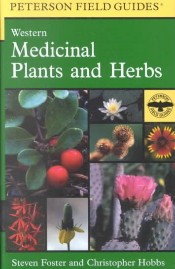 Peterson Field Guides: A Peterson Field Guide to Western Medicinal ...
