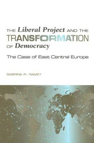 The Liberal Project and the Transformation of Democracy: The Case of ...