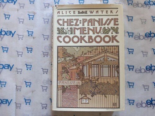 CHEZ: PANISSE MENU COOKBOOK 1982 Hardcover | eBay