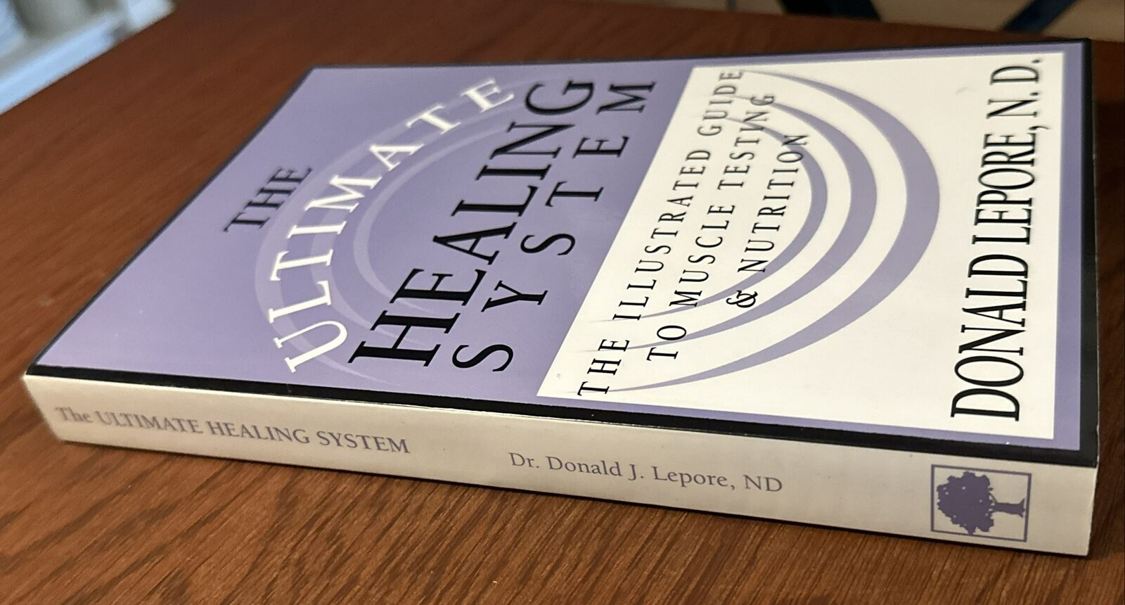 Ultimate Healing System : The Illustrated Guide to Muscle Testing and ...