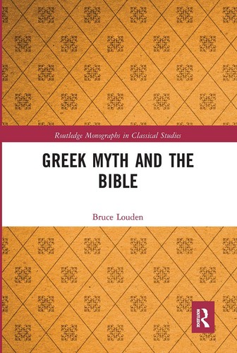Greek Myth And The Bible - Bruce Louden - Routledge, 2020 9780367664749 ...