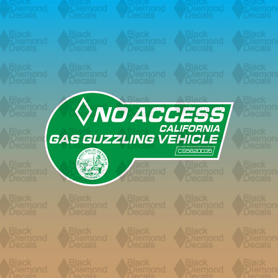 No Access Clean Air Vehicle Gas Guzzler V8 California GREEN Vinyl Decal ...