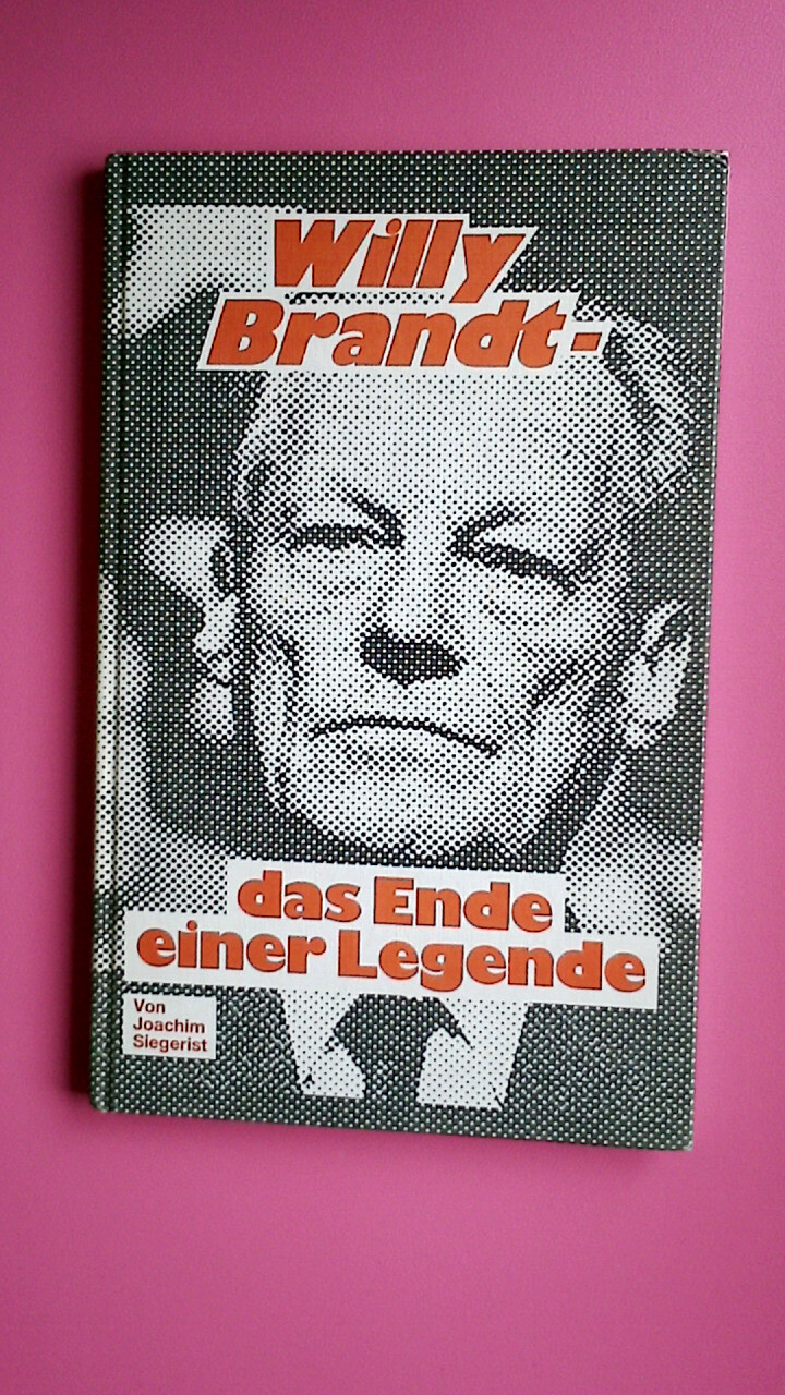 168908 Joachim Siegerist WILLY BRANDT das Ende einer Legende HC | eBay.de