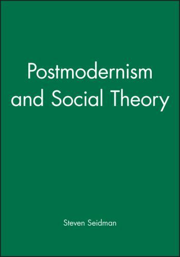 Postmodernism and Social Theory by Steven Seidman (1992, Trade ...