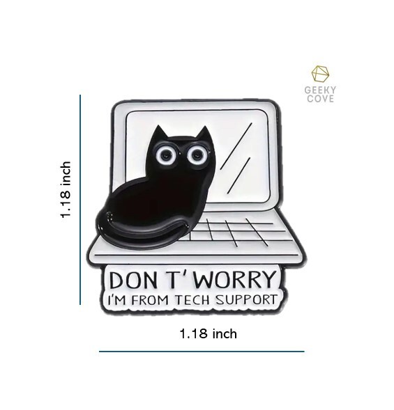 Don't Worry I'm from Tech Support Cat Enamel Pin - Cute for Cat Lovers ...
