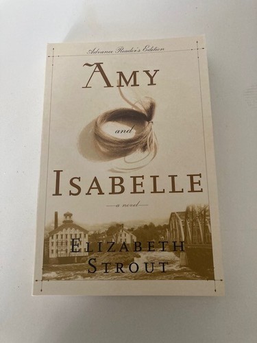 Amy and Isabelle by Elizabeth Strout (1998) Advance Reader's Ed/ARC ...