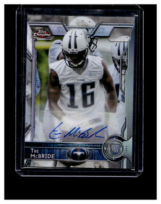 2015 Topps Chrome #196 Tre McBride Rookie Autograph Refractors | eBay