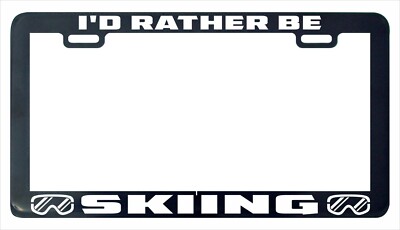 I'd rather be Skiing license plate frame holder | eBay