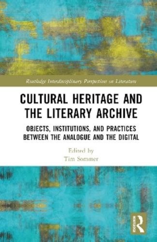 Tim Sommer Cultural Heritage and the Literary Archive (Copertina rigida ...