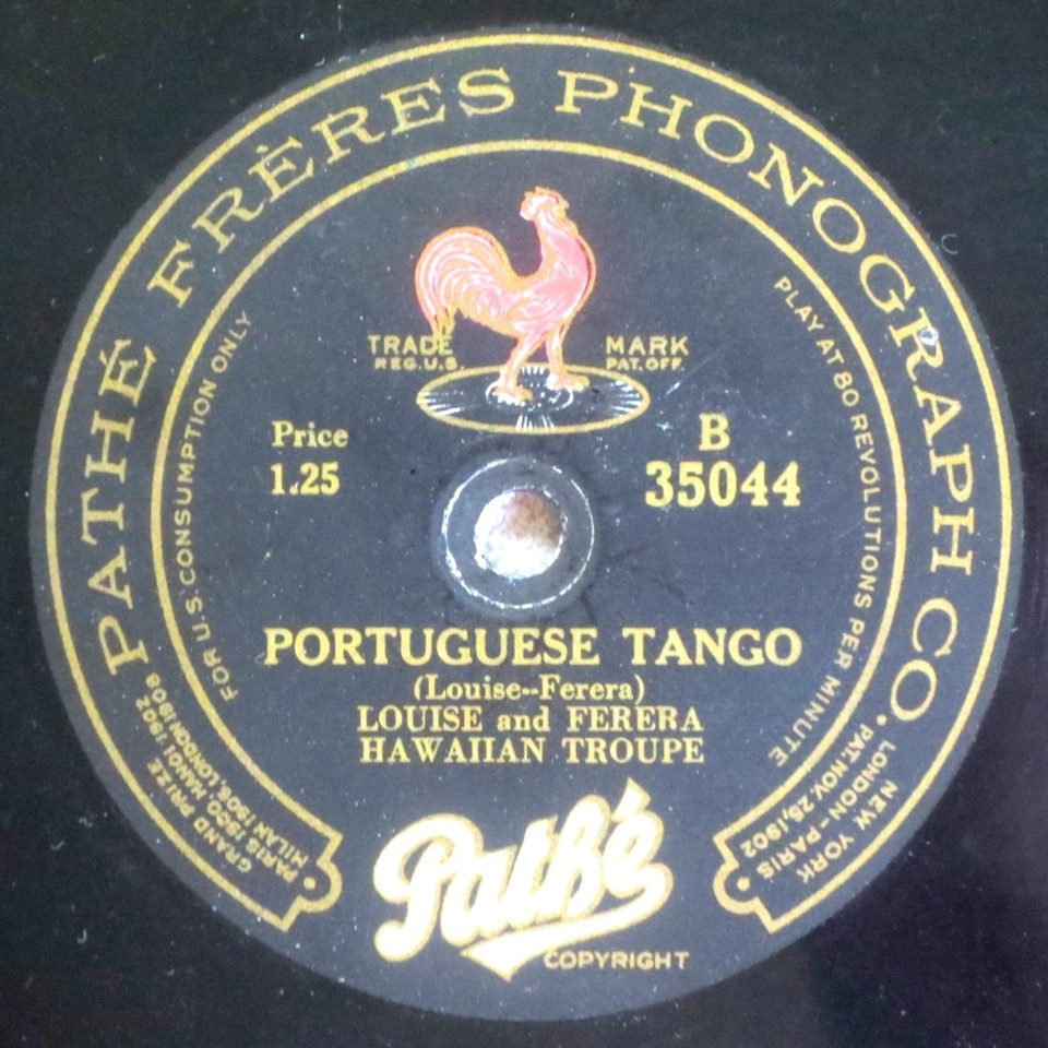 Louise & Ferera Hawaiian Troupe - Amina / Portugese Tango - Pathe Pathé ...