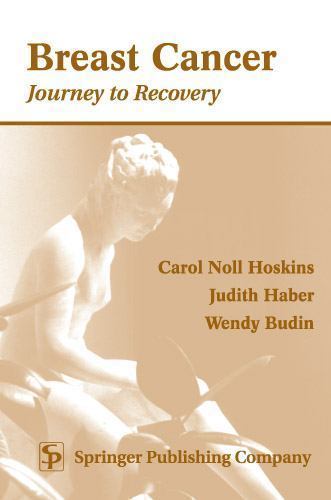 Breast Cancer : Journey to Recovery by Judith Haber, Carroll N. Hoskins ...