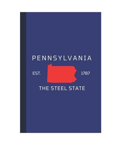 Pennsylvania The Steel State: Pennsylvania State Nickname Hardcover ...