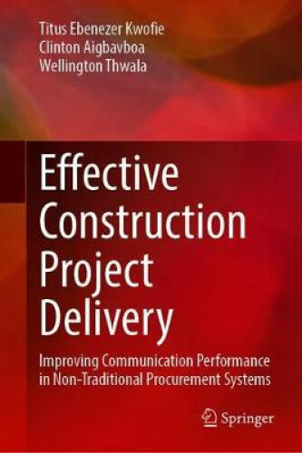 Effective Construction Project Delivery: Improving Communication ...