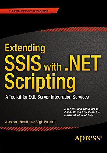 Extending SSIS with .NET Scripting: A Toolkit for SQL Server Integration Service 9781484206393 ...