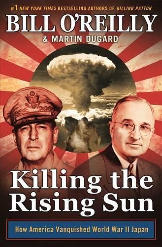 Martin Dugard Bill O'Reilly Killing the Rising Sun (Hardback) (US ...