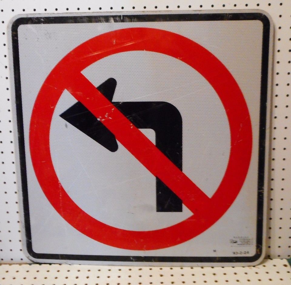 USED NO LEFT TURN ARROW SYMBOL WARNING SIGN 24 x 24 BLACK & RED ON ...